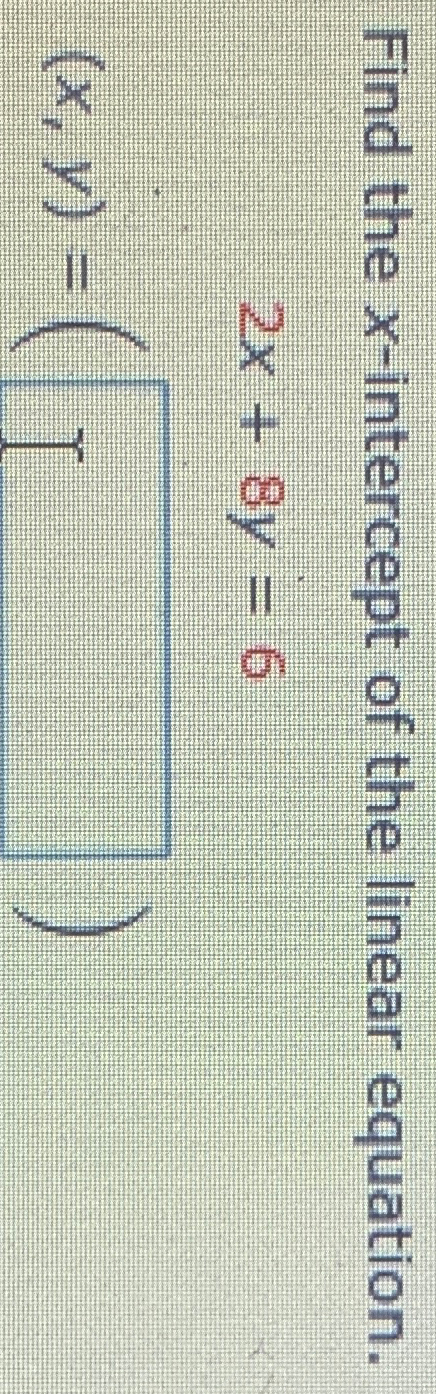Solved Find the x-intercept of the linear | Chegg.com