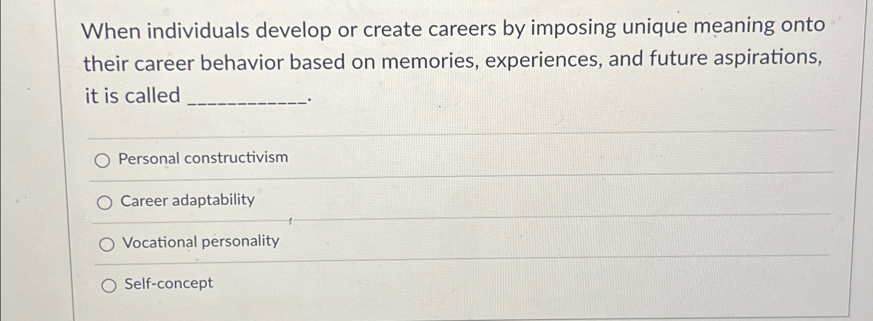 Solved When individuals develop or create careers by | Chegg.com