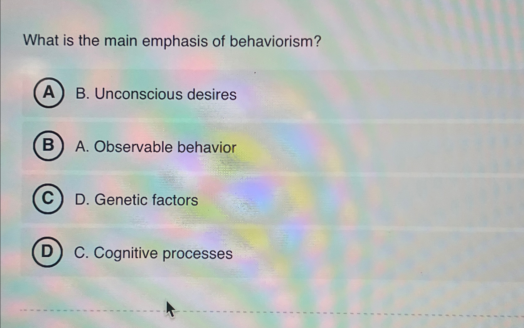Solved What is the main emphasis of behaviorism?B. | Chegg.com