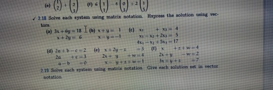 Solved + +2 2.18 Solve each system using matrix notation. | Chegg.com