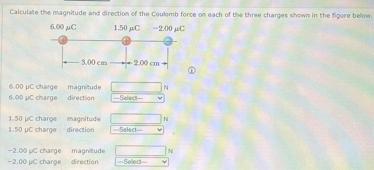 Solved Calculate The Magnitude And Direction Of The Coulomb