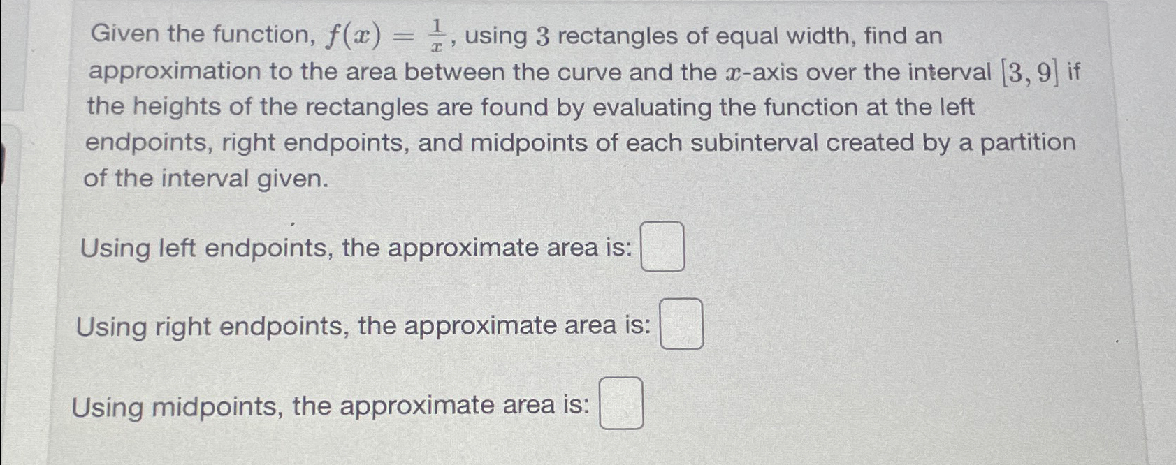 Solved Given the function, f(x)=1x, ﻿using 3 ﻿rectangles of | Chegg.com