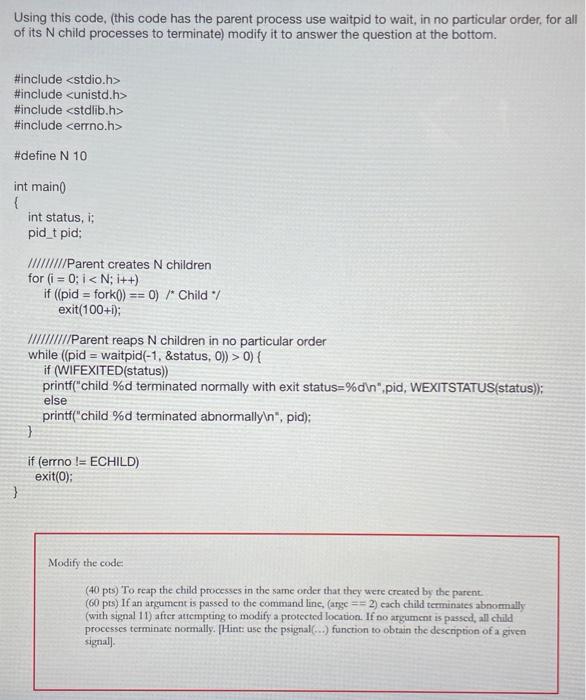 Solved Using this code, (this code has the parent process | Chegg.com
