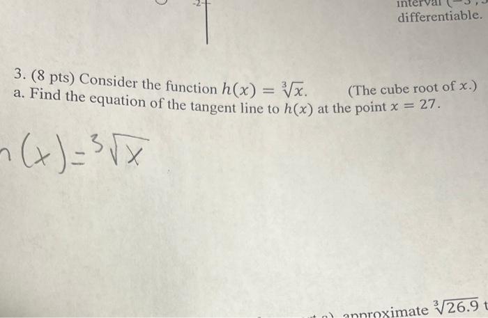 Solved 3. (8pts ) Consider the function h(x)=3x (The cube | Chegg.com