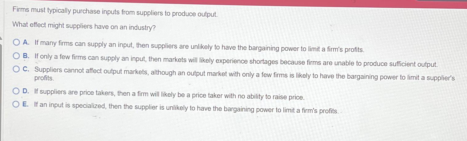 Solved Firms must typically purchase inputs from suppliers | Chegg.com