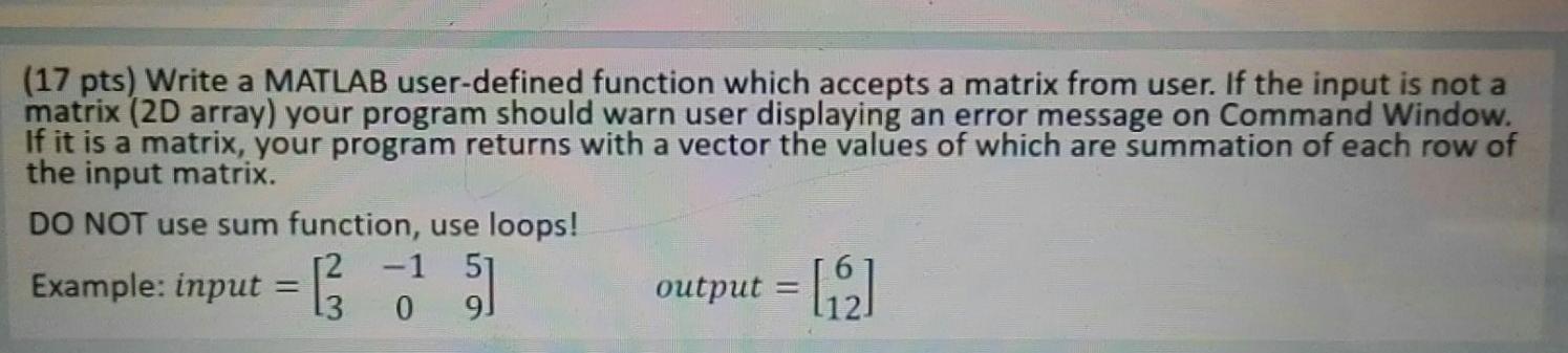 Solved (17 pts) Write a MATLAB user-defined function which | Chegg.com