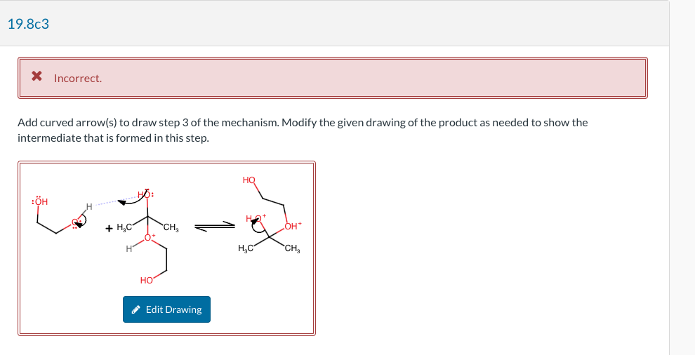 Solved 19.8c3Incorrect.Add curved arrow(s) ﻿to draw step 3 | Chegg.com