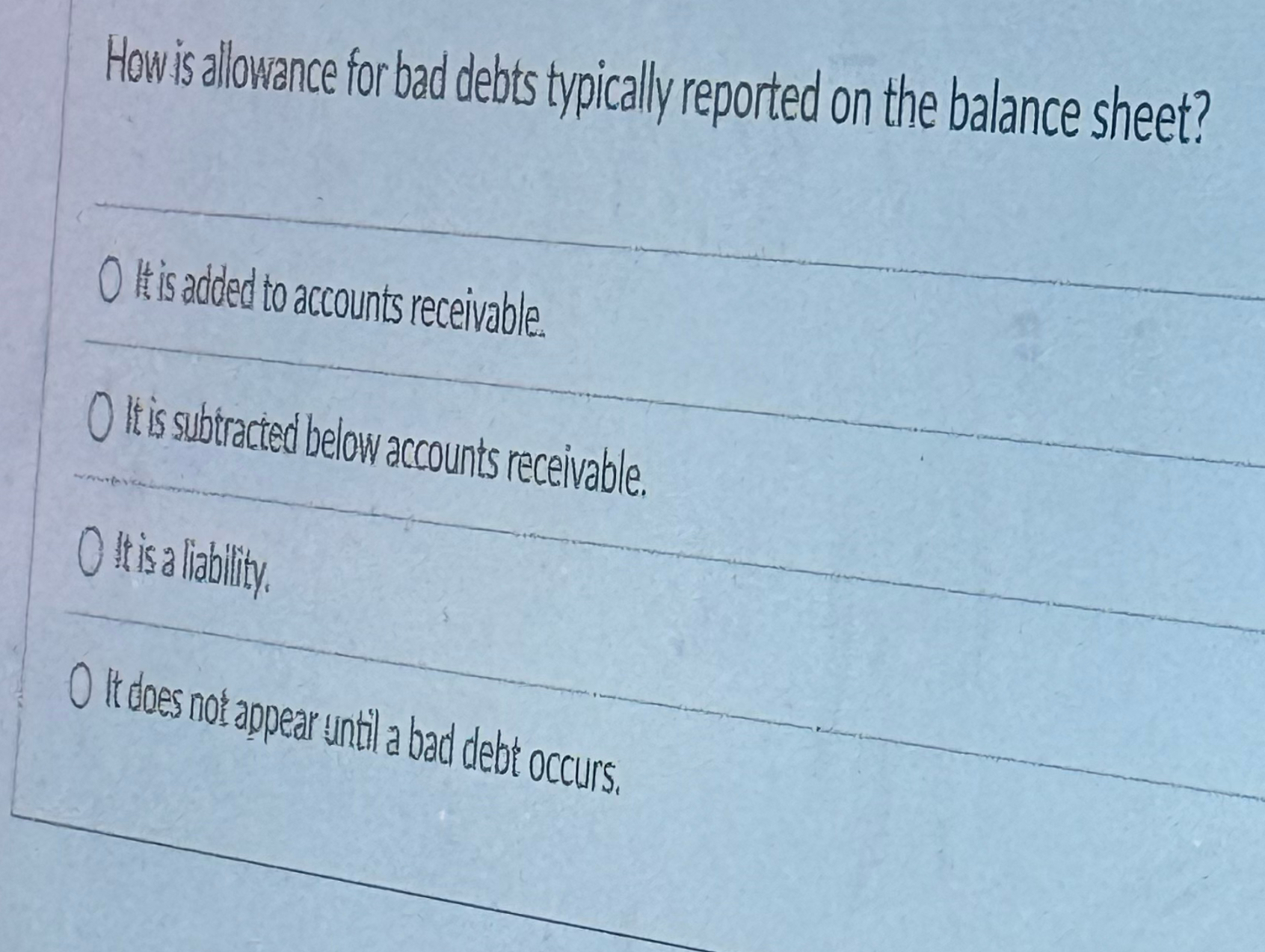 Solved How is allowance for bad debts typically reported on | Chegg.com