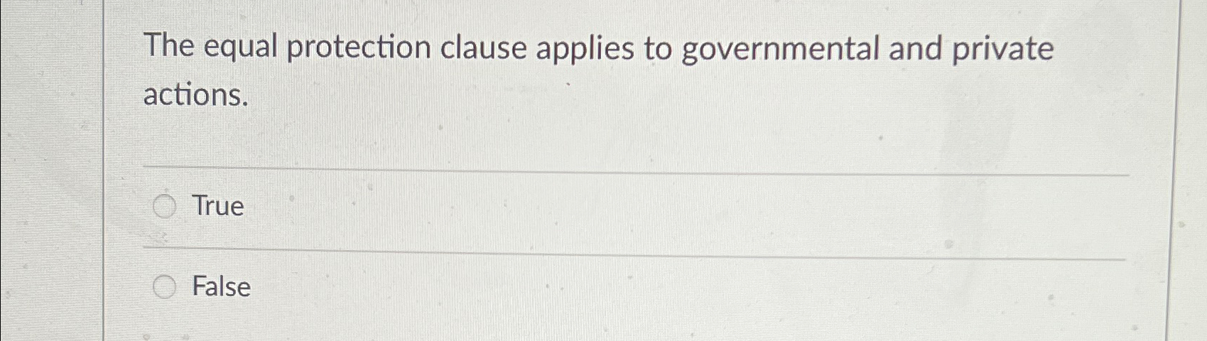Solved The equal protection clause applies to governmental | Chegg.com