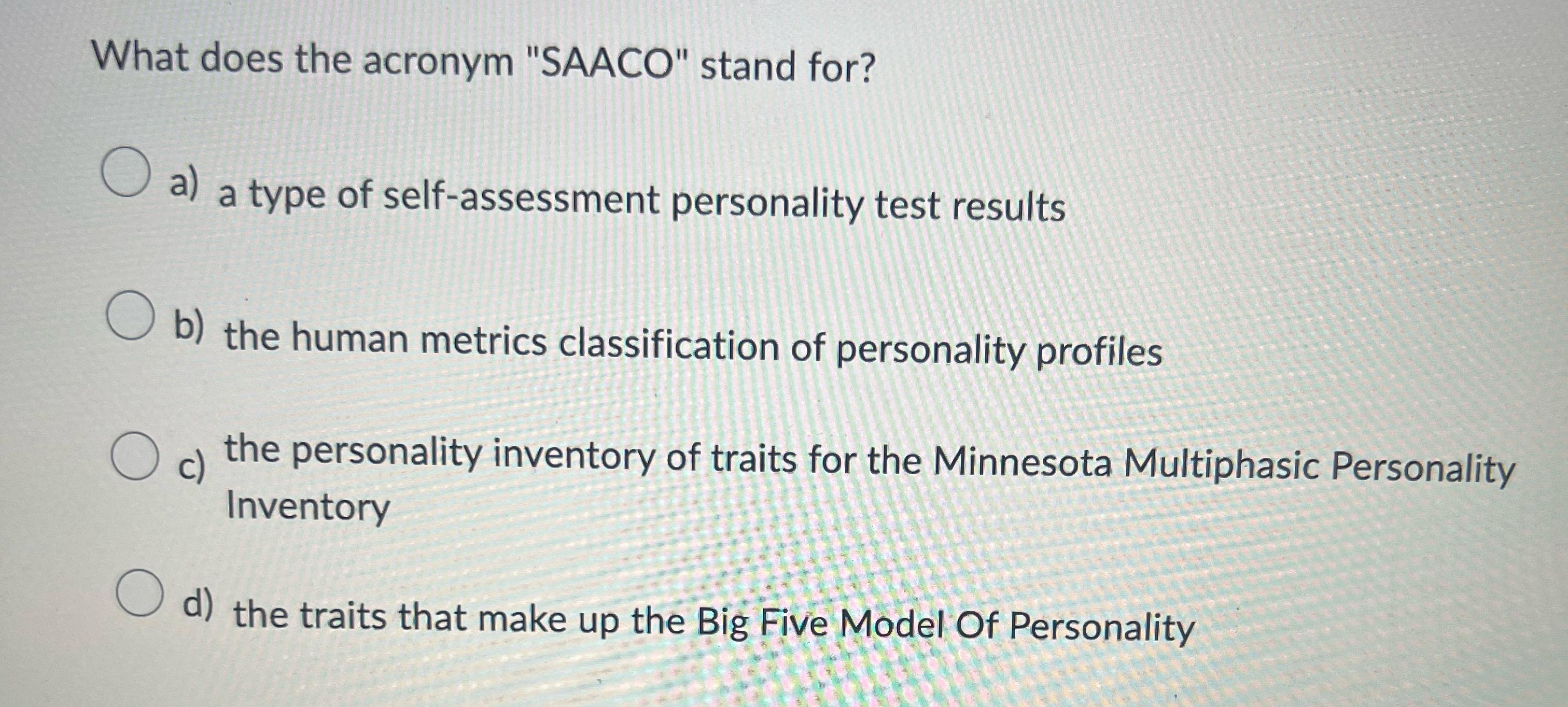 Solved What does the acronym "SAACO" stand for?a) ﻿a type of | Chegg.com