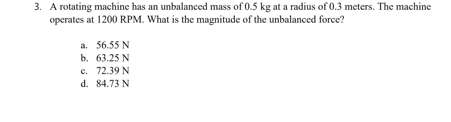 Solved A rotating machine has an unbalanced mass of 0.5kg | Chegg.com