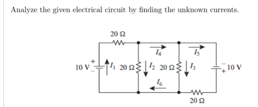 Solved Analyze the given electrical circuit by finding the | Chegg.com