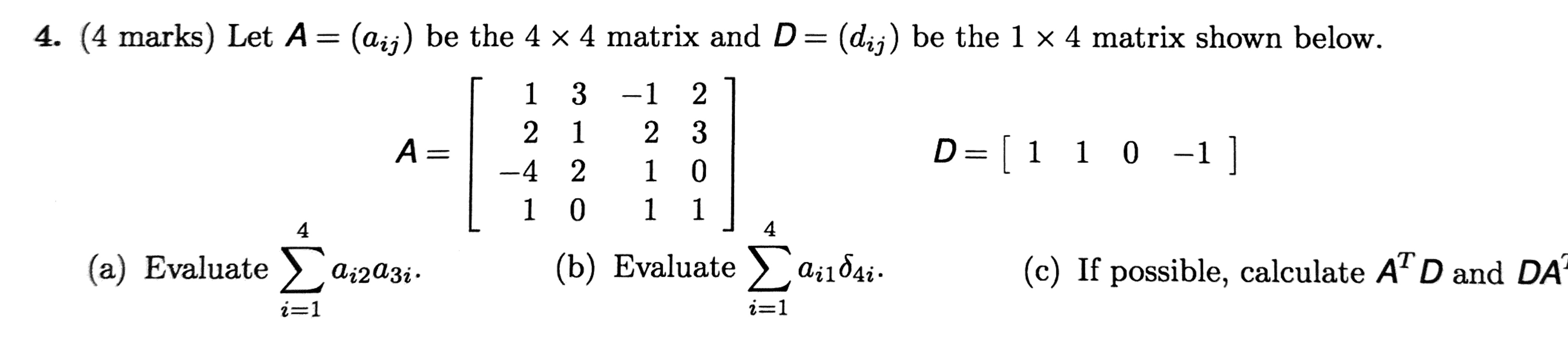 Solved (4 ﻿marks) ﻿Let A=(aij) ﻿be the 4×4 ﻿matrix and | Chegg.com