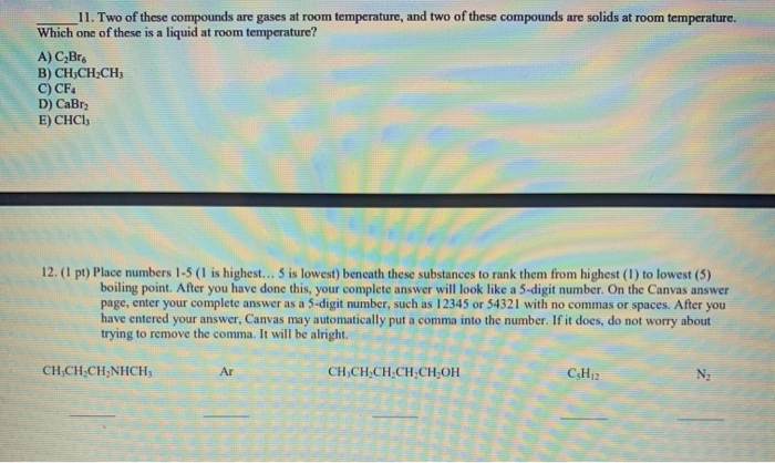 Solved 11. Two of these compounds are gases at room | Chegg.com