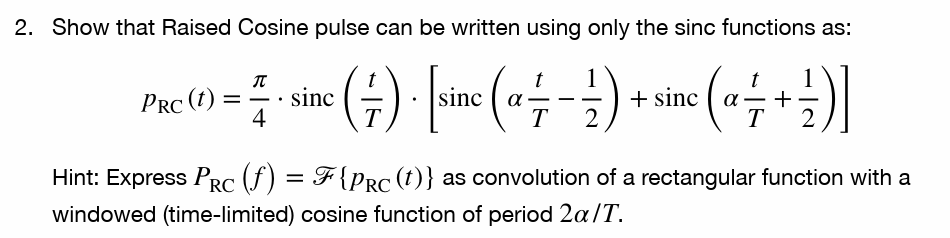 Solved Show that Raised Cosine pulse can be written using | Chegg.com