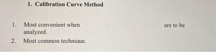 Solved 1 Calibration Curve Method 1 Most Convenient When