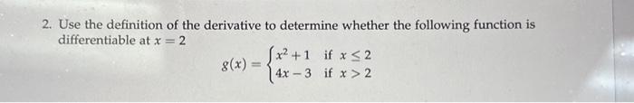 Solved 2. Use the definition of the derivative to determine | Chegg.com