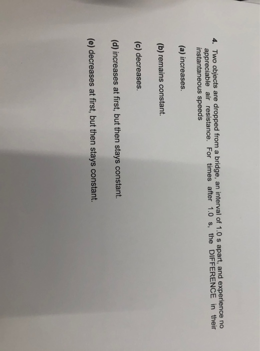 Solved 4. Two objects are dropped from a bridge, an interval | Chegg.com