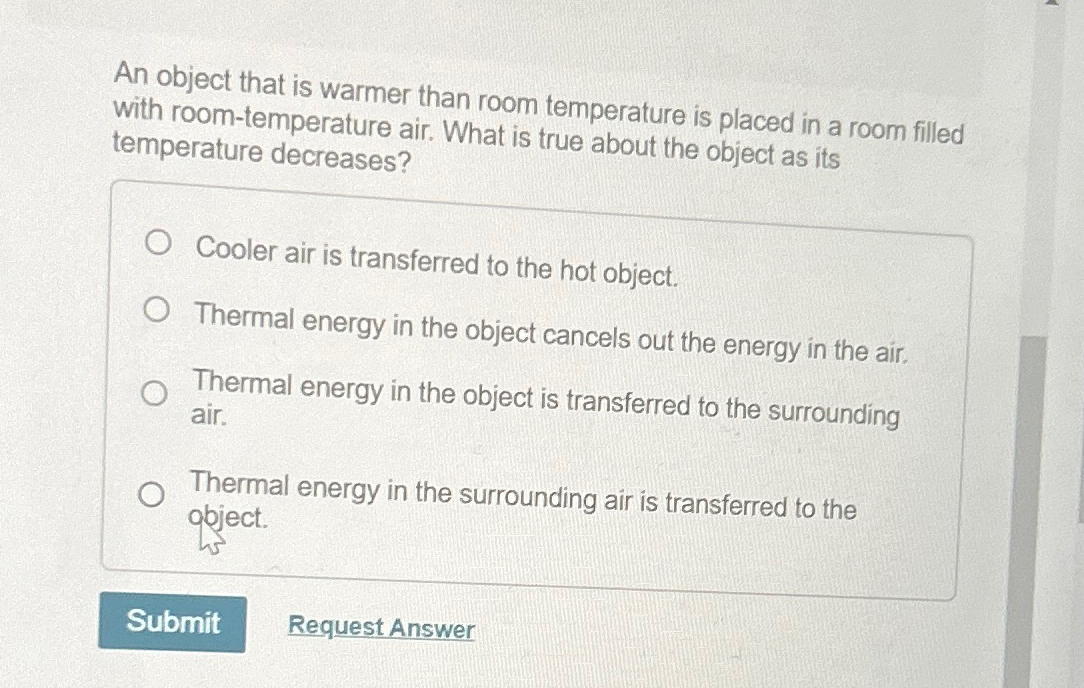 Solved An object that is warmer than room temperature is | Chegg.com