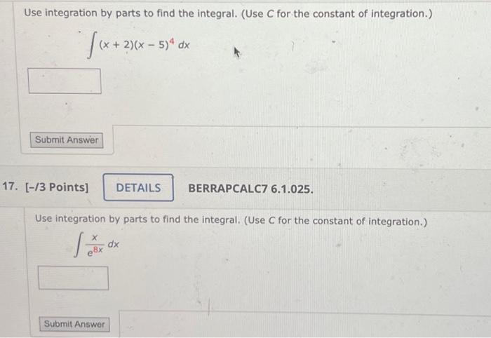 Solved Use integration by parts to find the integral. (Use C | Chegg.com