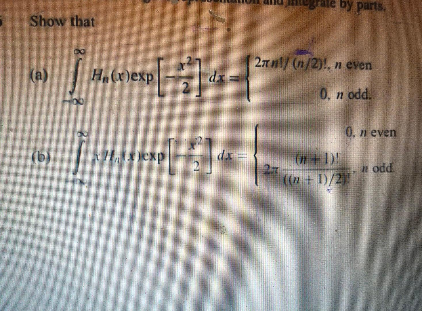 Solved grate by parts. Show that 2n!/(1/2)!, n even (a) 0. n | Chegg.com