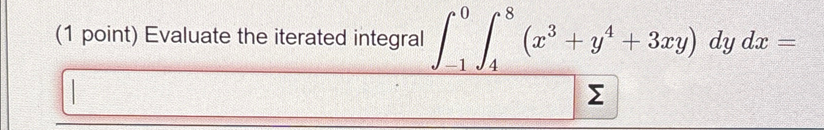 Solved (1 ﻿point) ﻿Evaluate the iterated integral | Chegg.com