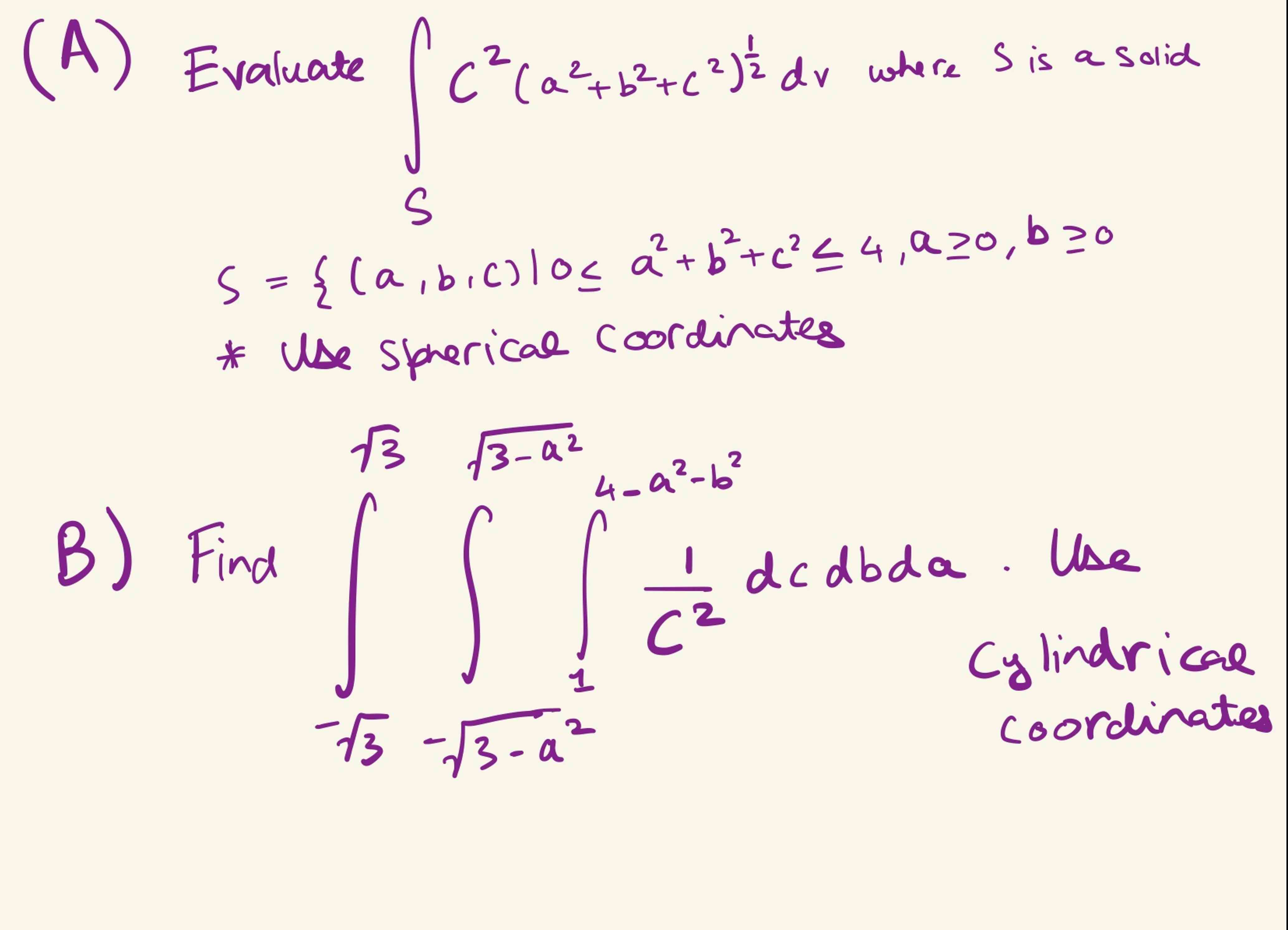 Solved (A) ﻿Evaluate ∫S﻿C2(a2+b2+c2)12dv ﻿where S ﻿is a | Chegg.com