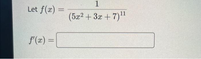 Solved f(x)=(5x2+3x+7)111 | Chegg.com