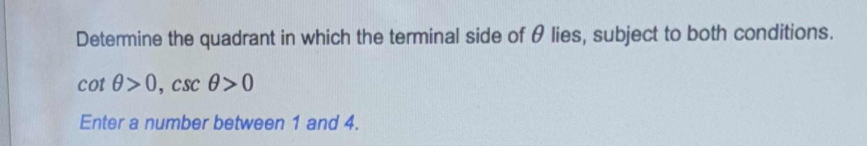 Solved Determine the quadrants in which the terminal side of | Chegg.com