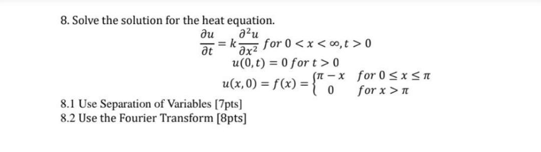 Solved 8. Solve the solution for the heat equation. | Chegg.com