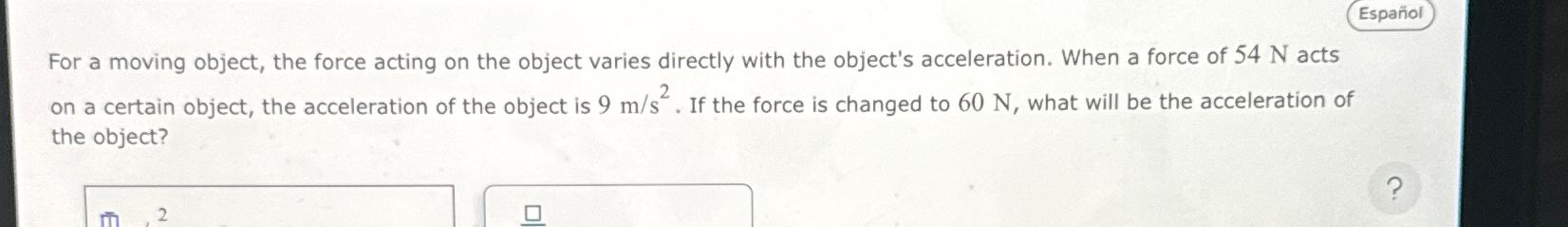 Solved For a moving object, the force acting on the object | Chegg.com