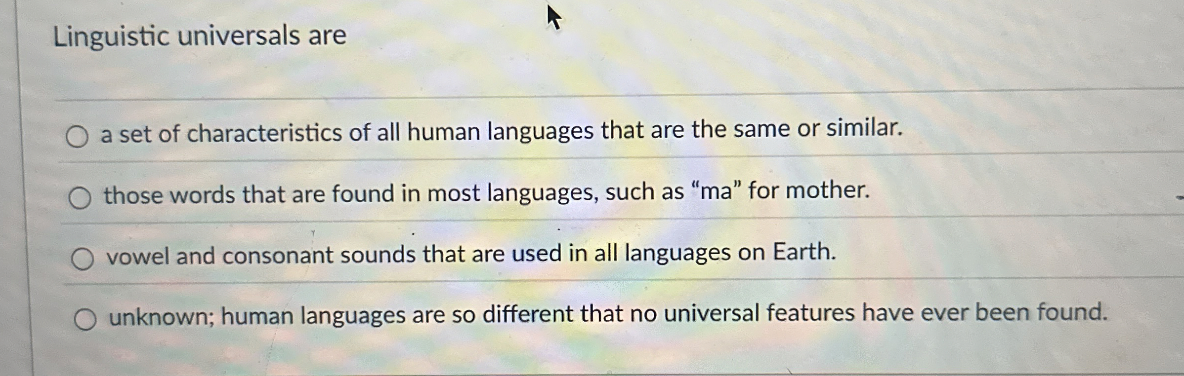 Solved Linguistic universals are ﻿a set of characteristics | Chegg.com