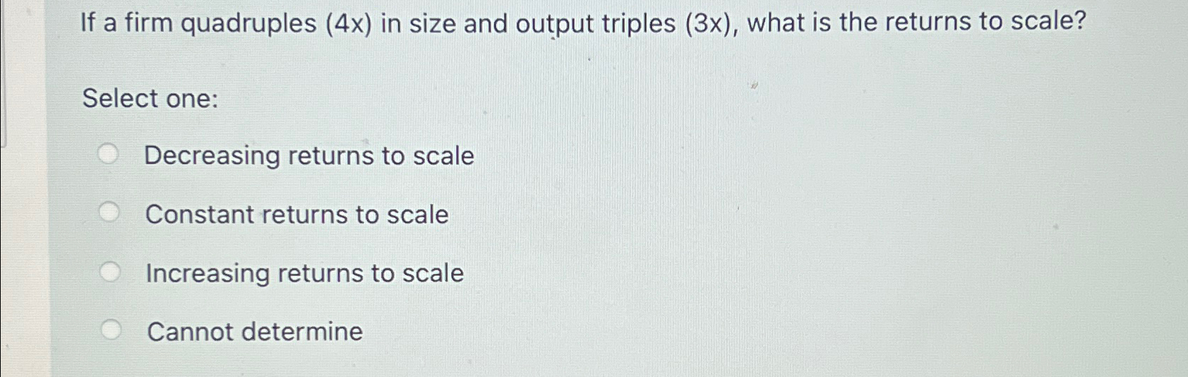 Solved If a firm quadruples (4x) ﻿in size and output triples | Chegg.com