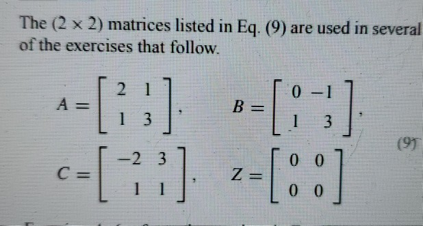 Solved Exercises 25–30 refer to the matrices in Eq. (9). | Chegg.com