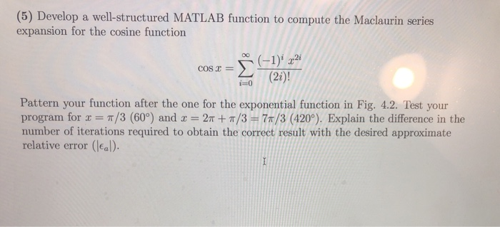 Solved 5 Develop A Well Structured Matlab Function To