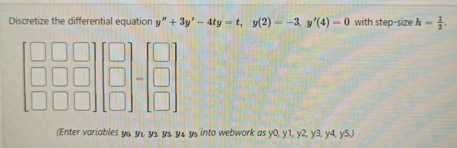 Solved Discretize the differential equation | Chegg.com