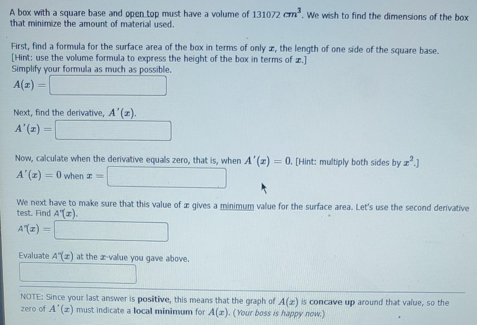 Solved A box with a square base and open top must have a | Chegg.com