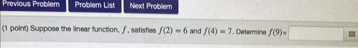 Solved (1 point) Suppose the linear function, f, satisfies | Chegg.com