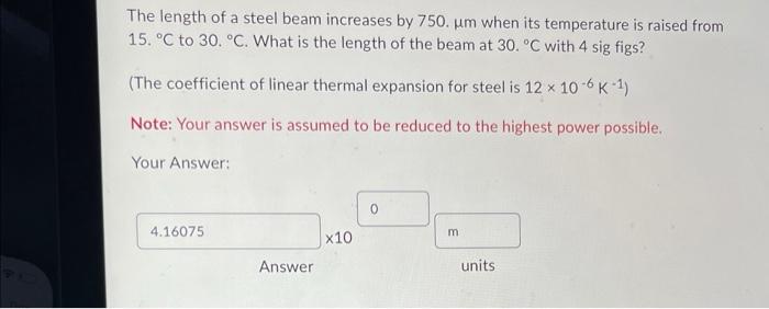 Solved The length of a steel beam increases by 750. μm when | Chegg.com