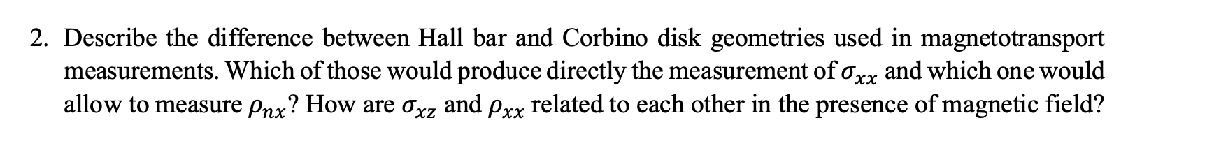Solved Describe the difference between Hall bar and Corbino | Chegg.com
