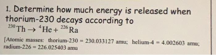 Solved 1. Determine how much energy is released when | Chegg.com