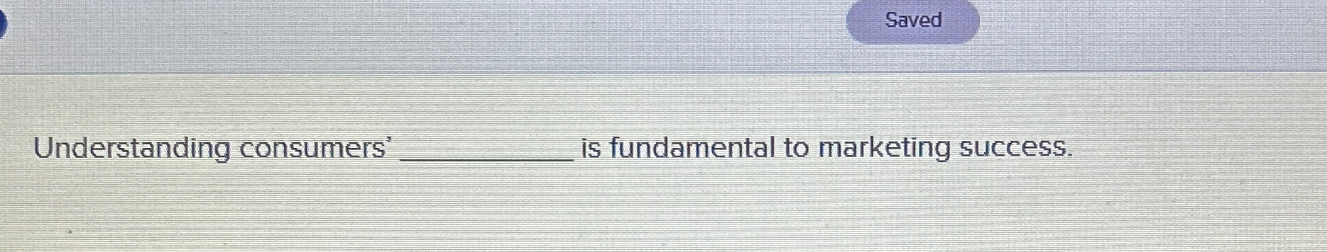 Solved Understanding consumers q, ﻿is fundamental to | Chegg.com