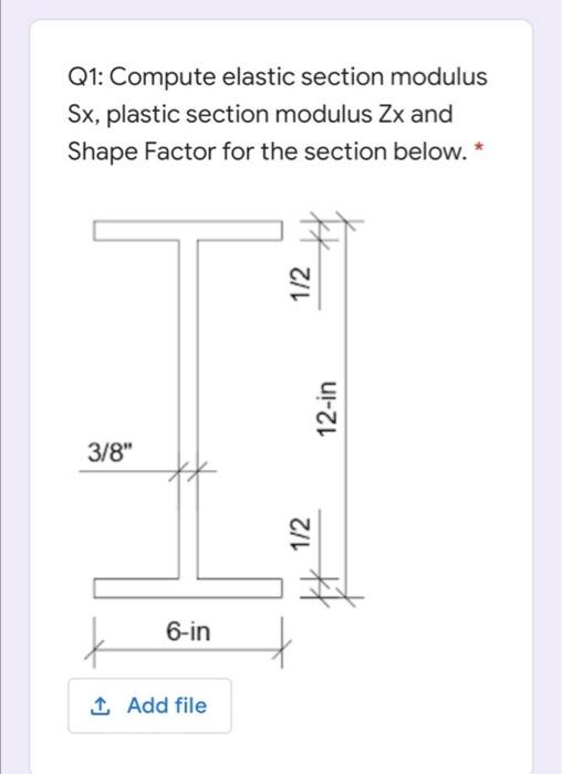 Solved Q1: Compute elastic section modulus Sx, plastic | Chegg.com