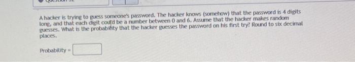Solved A hacker is trying to guess someone's password. The | Chegg.com