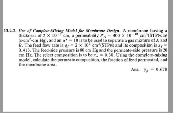 Solved 13.4-2. Use of Complete-Mixing Model for Membrane | Chegg.com