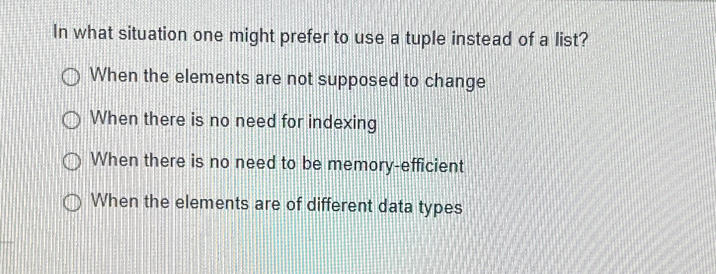Solved In what situation one might prefer to use a tuple | Chegg.com