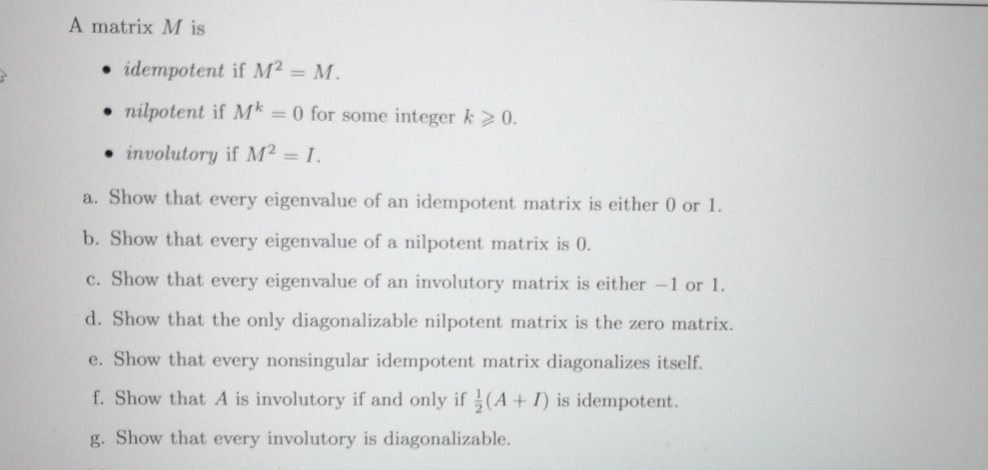 Solved A matrix M is - idempotent if M2=M. - nilpotent if | Chegg.com