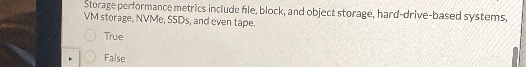 Solved Storage performance metrics include file, block, and | Chegg.com