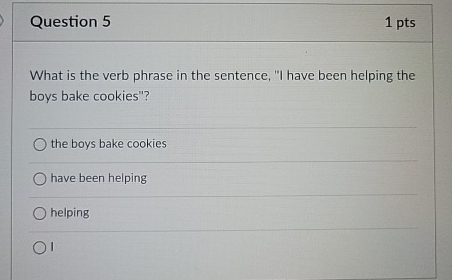 Solved Question 51ptsWhat is the verb phrase in the | Chegg.com