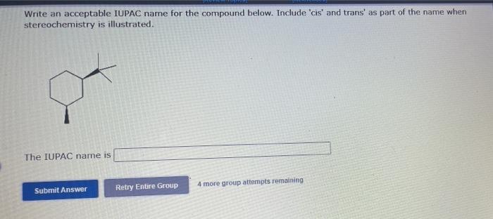 Solved Write an acceptable IUPAC name for the compound | Chegg.com